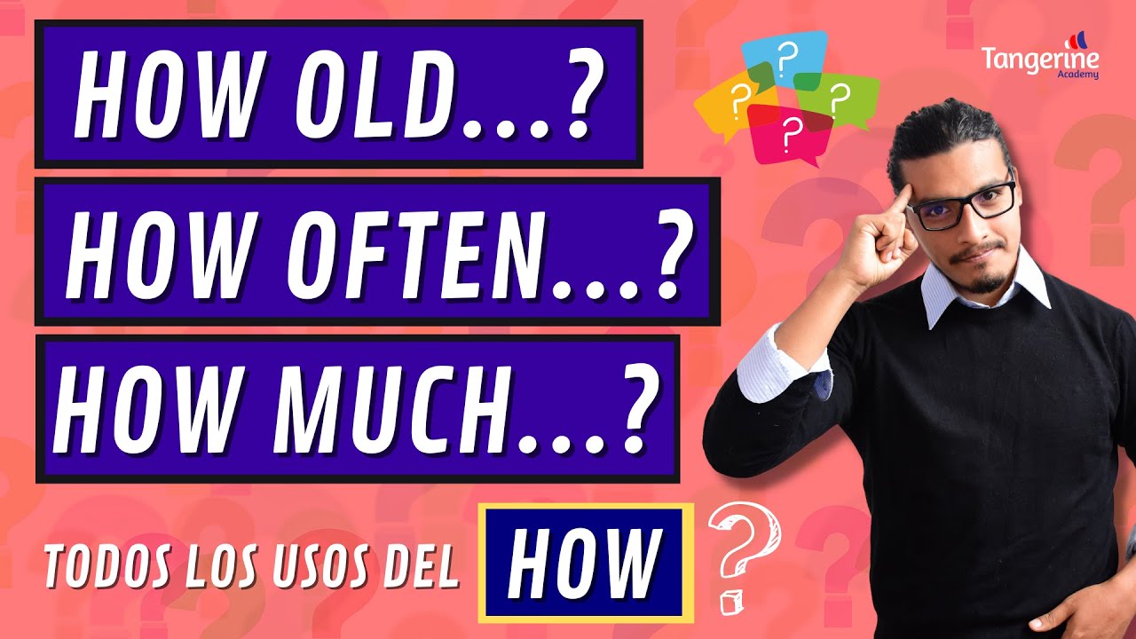 COMO USAR HOW para HACER PREGUNTAS - Todos los usos del HOW - YouTube
