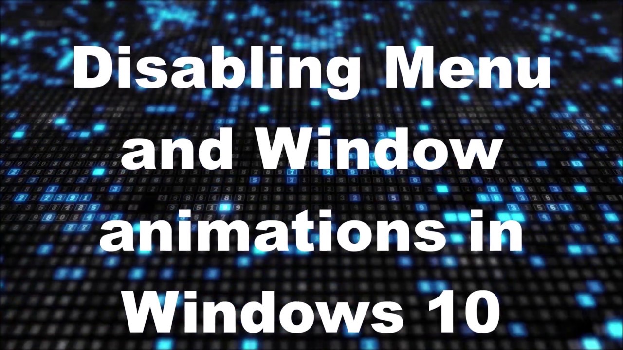 How To Turn Off Animations In Windows 10 - YouTube