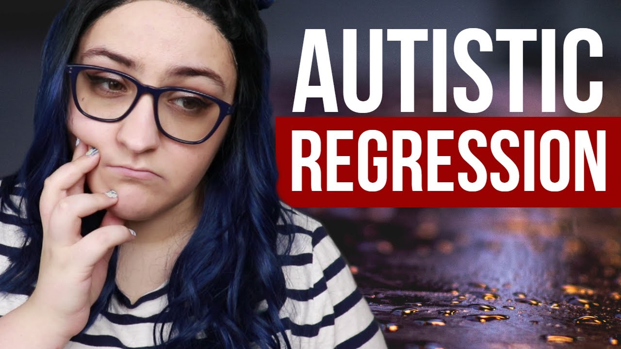 Autistic Regression/Burnout - YouTube