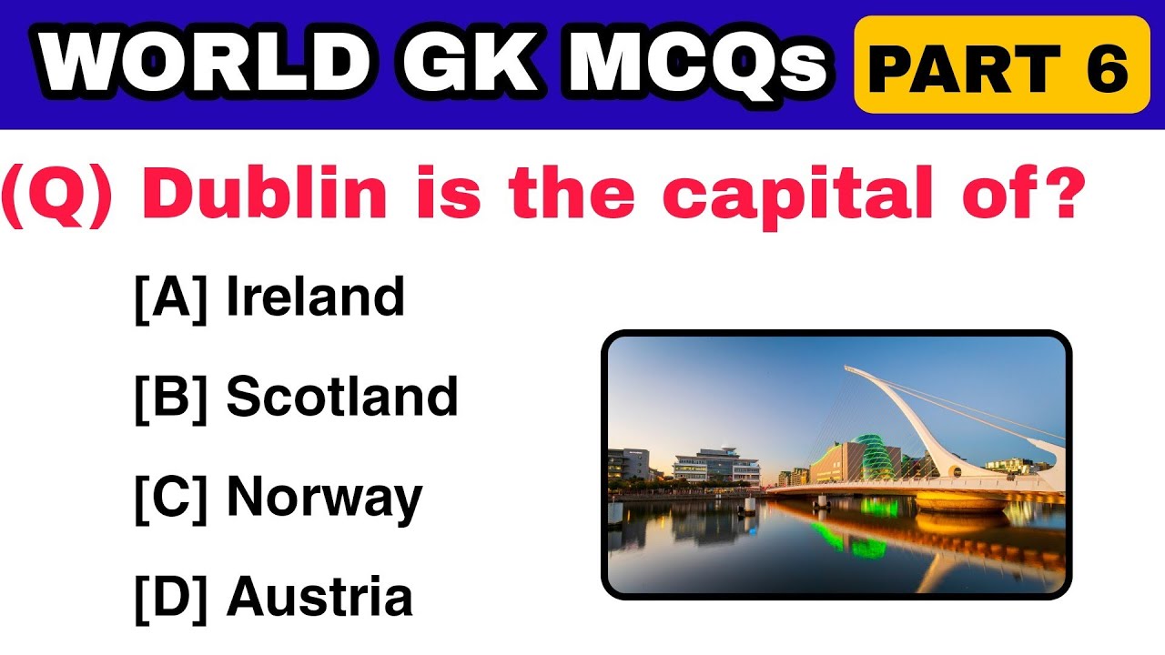 World General Knowledge Questions and Answers • World GK MCQs • Part 6 ...