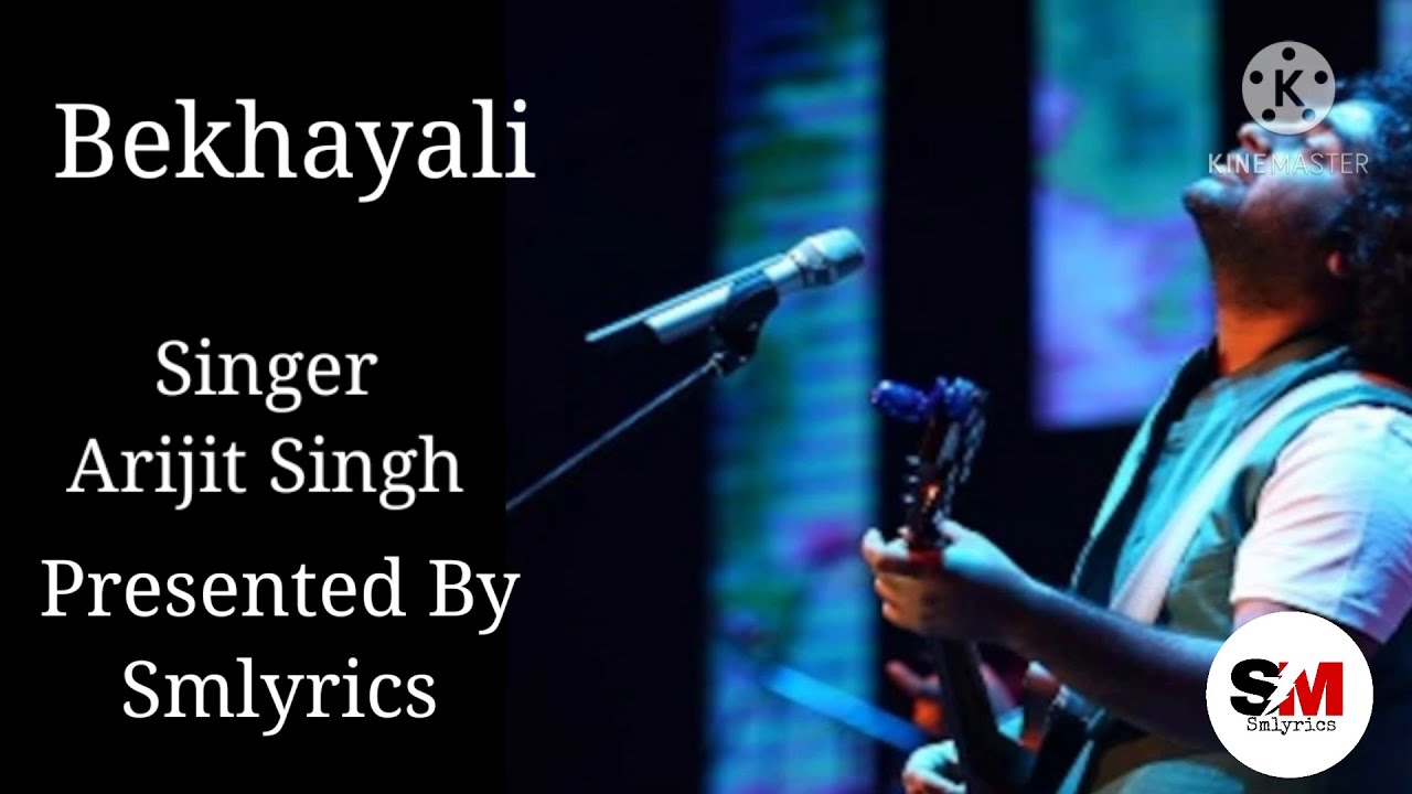 Bekhayali Lyrics Arijit Singh - YouTube