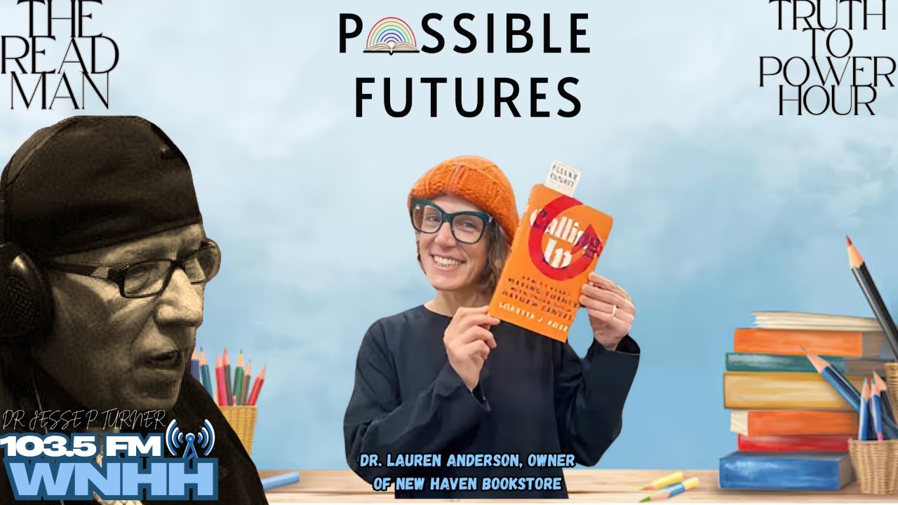 The Readman Truth To Power Hour: Dr. Lauren Anderson, Possible Futures ...