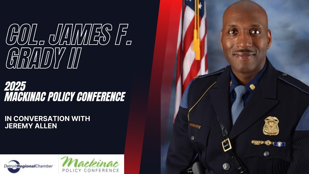 Col. James F. Grady II Interview | Michigan State Police at Mackinac Policy Conference 2025 ...
