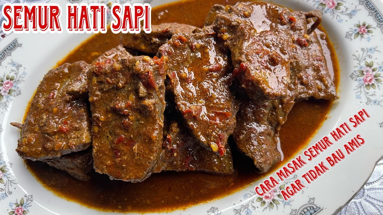 SEMUR HATI SAPI || OLAHAN SAPI HATI || CARA MASAK HATI SAPI AGAR TIDAK ...