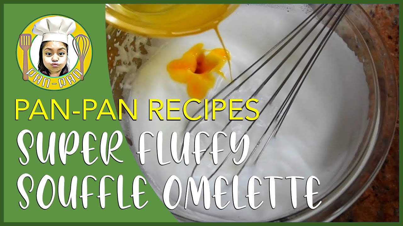 Super Fluffy Souffle Omelette | Pan-Pan Recipes - YouTube