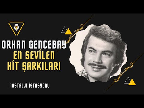 ORHAN GENCEBAY KLASİKLERİ