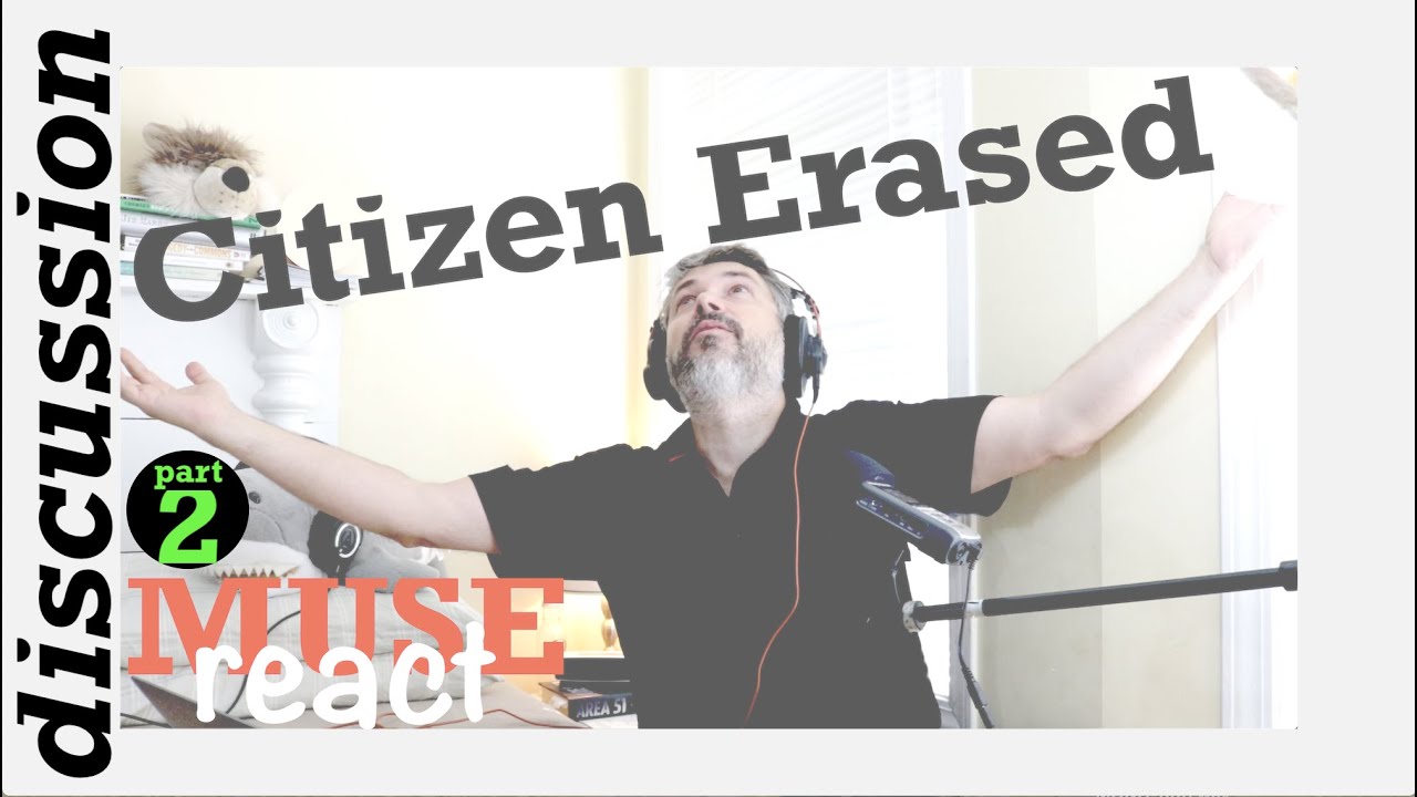 pt2 Muse React | Citizen Erased ~ discussion - YouTube