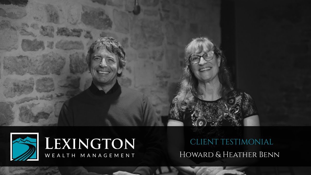 Lexington Wealth Testimonial - Howard & Heather Benn - YouTube