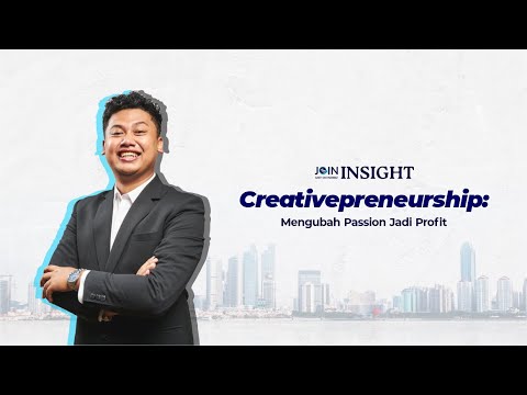 JOIN INSIGHT Creativepreneurship: Mengubah Passion Jadi Profit - YouTube