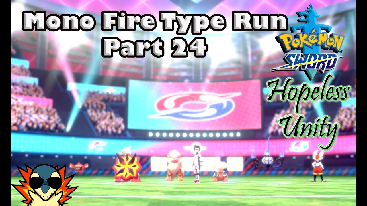 Pokemon Sword Mono-Fire Type Run Part 24 ~ The Beginning Of The End ...