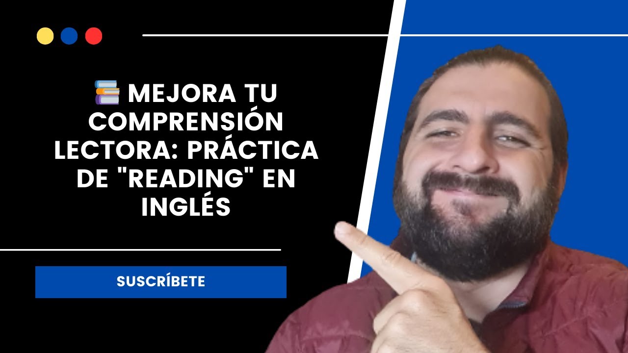 📚 Mejora tu Comprensión Lectora: Práctica de "Reading" en Inglés - YouTube