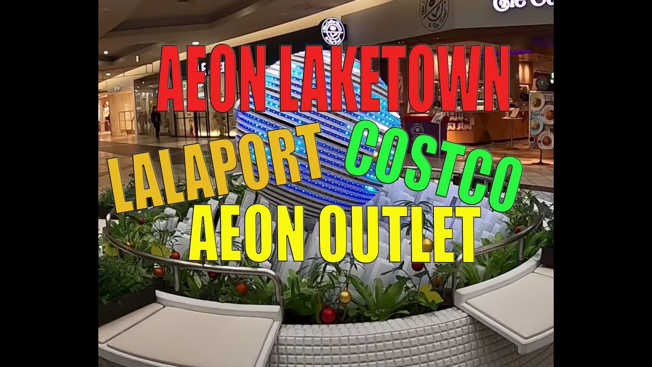 Koshigaya Laketown, Aeon Outlet, Lalaport & Costco Adventure - YouTube
