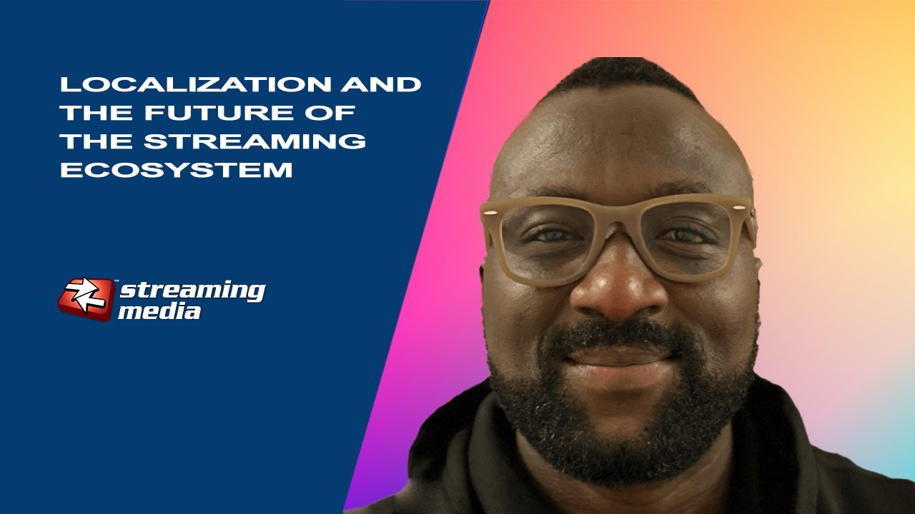 Localization and the Future of the Streaming Ecosystem - YouTube