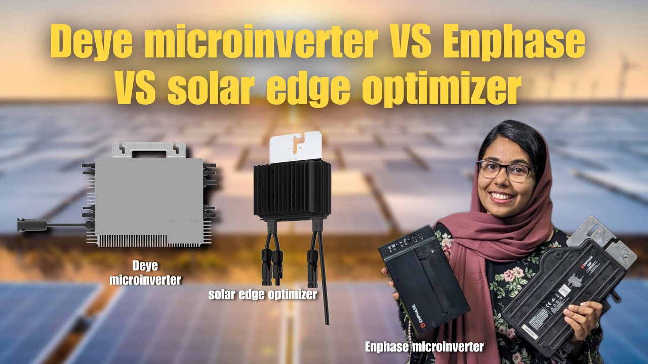 Enphase microinverter VS Deye microinverter VS solar edge optimizer ...