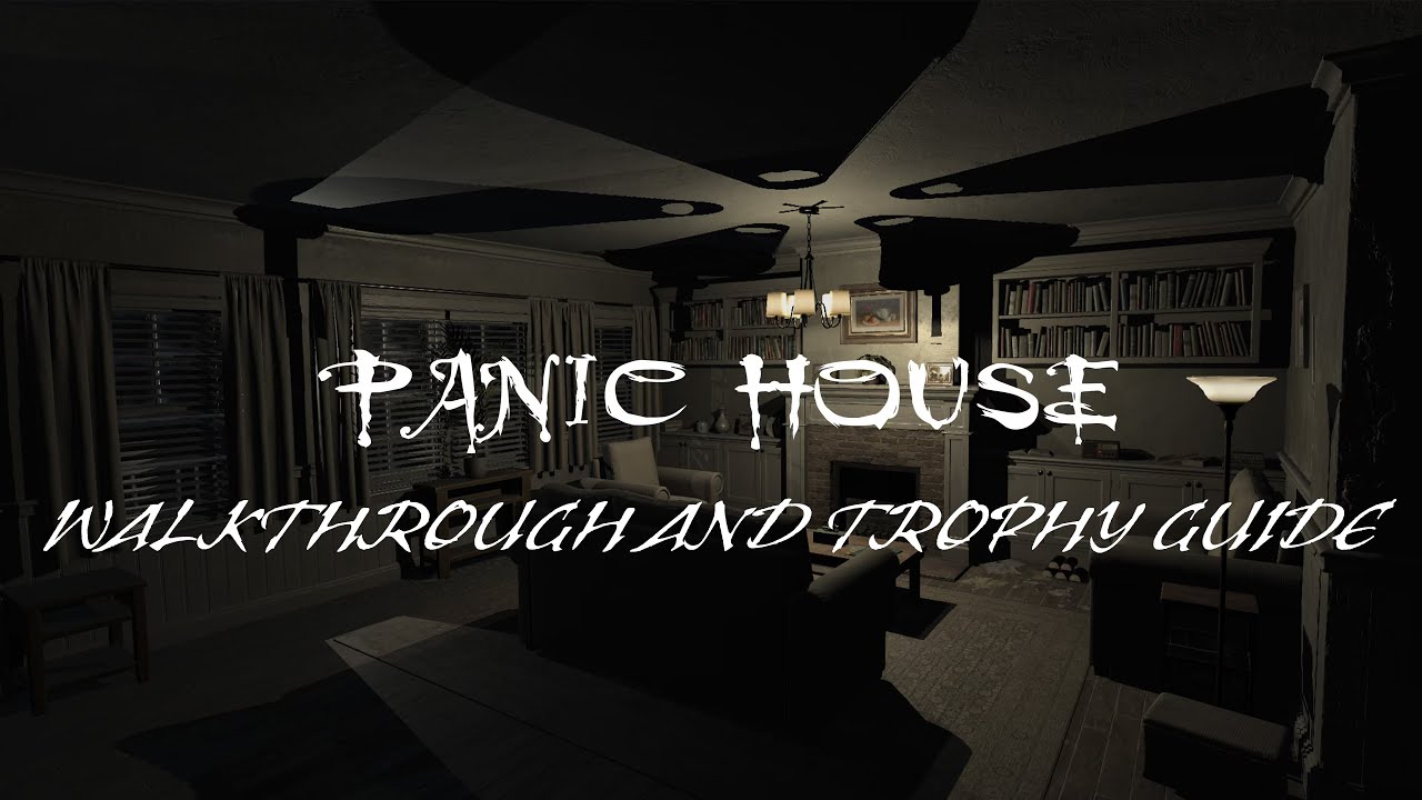 Panic House - Walkthrough | Trophy Guide | Achievement Guide - YouTube