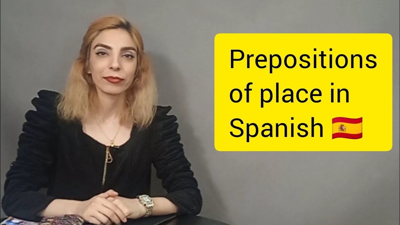 Prepositions of place in Spanish and how to use them.🇪🇸 - YouTube