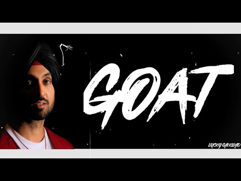 G.O.A.T (Lyrics) - Diljit Dosanjh