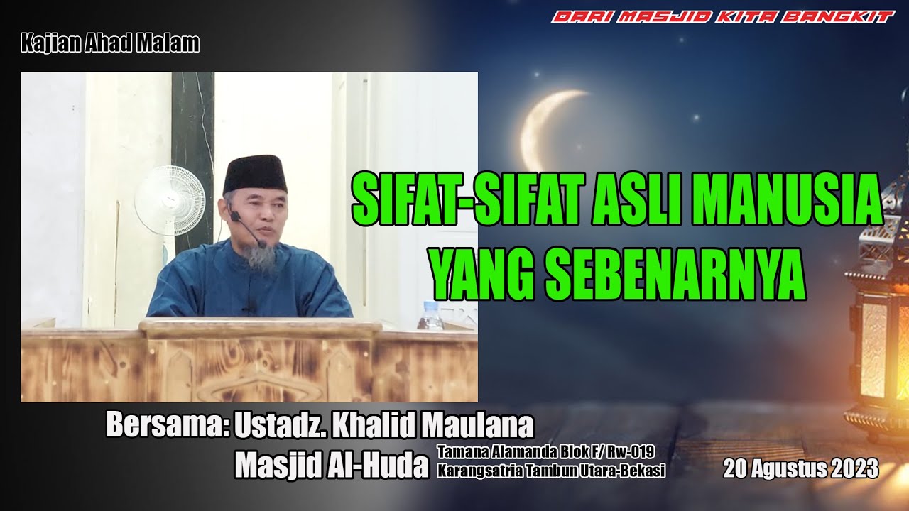 SIFAT-SIFAT ASLI MANUSIA YANG SEBENARNYA||Ustadz.Khalid Maulana||Kajian Masjid Al-Huda - YouTube