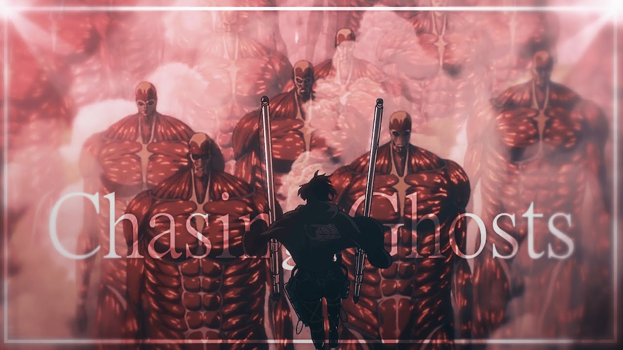 Scouts [Erwin, Levi, Hange] (AMV/EDIT) Chasing Ghosts/Attack On Titan ...