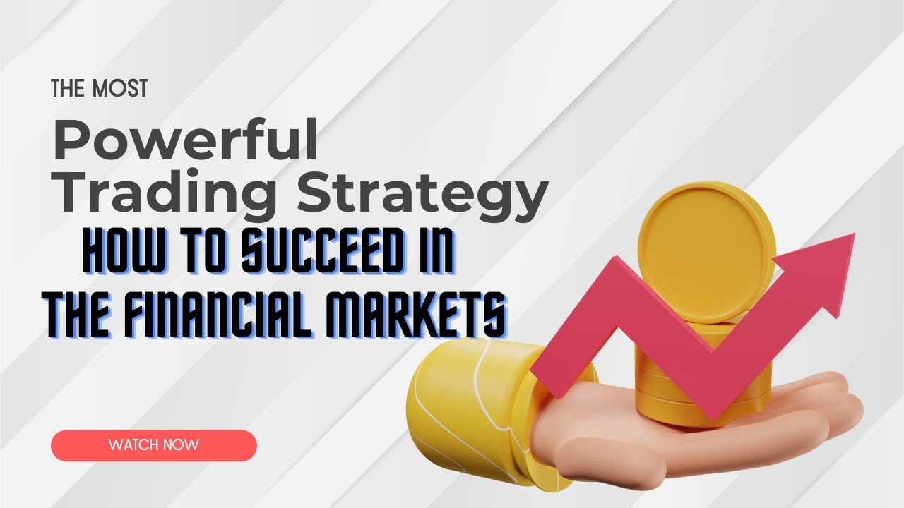 The Most Powerful Trading Strategy: How to Succeed in the Financial ...