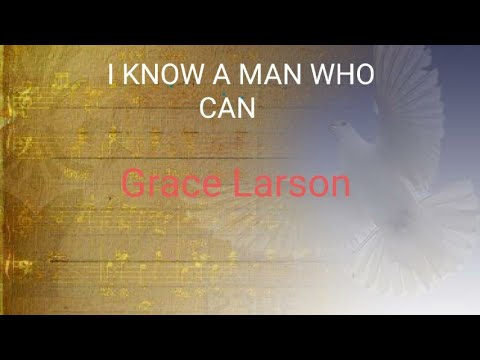 I know a man who can(Lyrics) - Grace Larson - YouTube