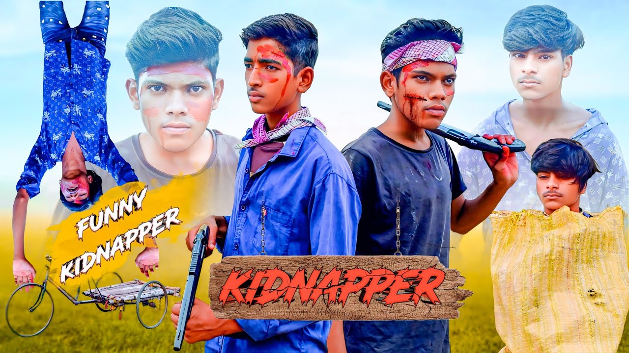 KIDNAPPER || किडनैपर || Funny video - YouTube
