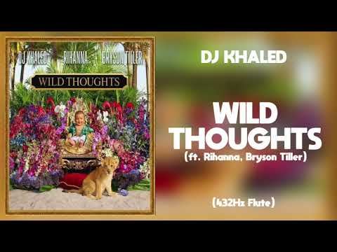 DJ Khaled - Wild Thoughts ft. Rihanna, Bryson Tiller (432Hz)