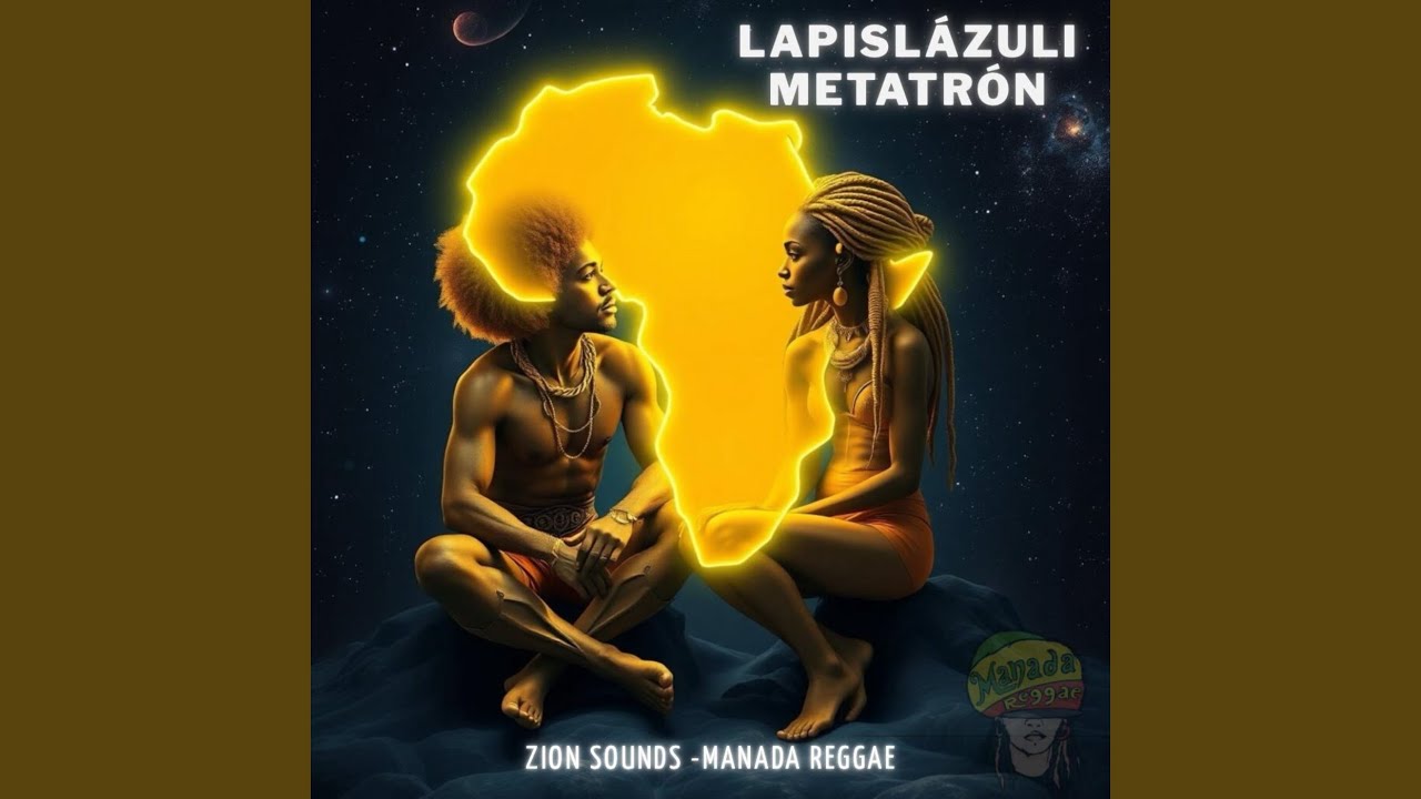 Lapislázuli & Metatron - Zion Sounds & Manada Reggae: Song Lyrics ...