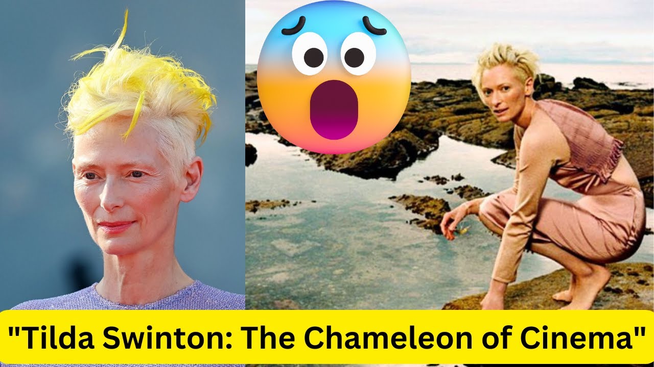 "Tilda Swinton: The Shape-Shifting Icon of Avant-Garde Cinema # ...