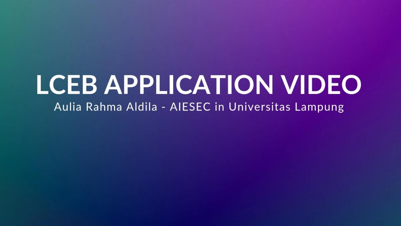 Aulia Rahma Aldila - LCEB Applicant 2024 AIESEC in UNILA - YouTube