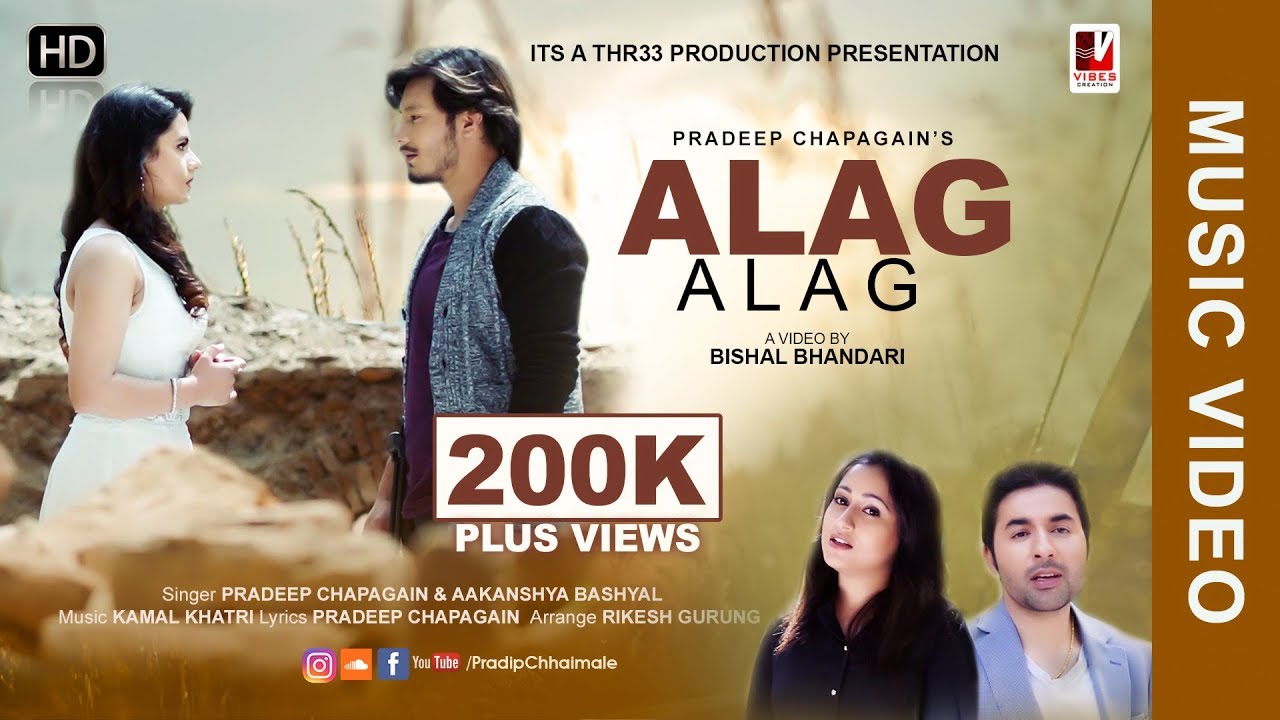 Alag Alag...Pradeep Chapagain & Aakanshya Bashyal feat. Nirajan ...
