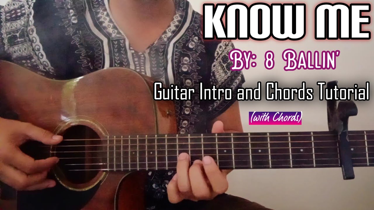 Know me - 8 Ballin | Guitar Intro & Chords Tutorial By: Nikoy - YouTube