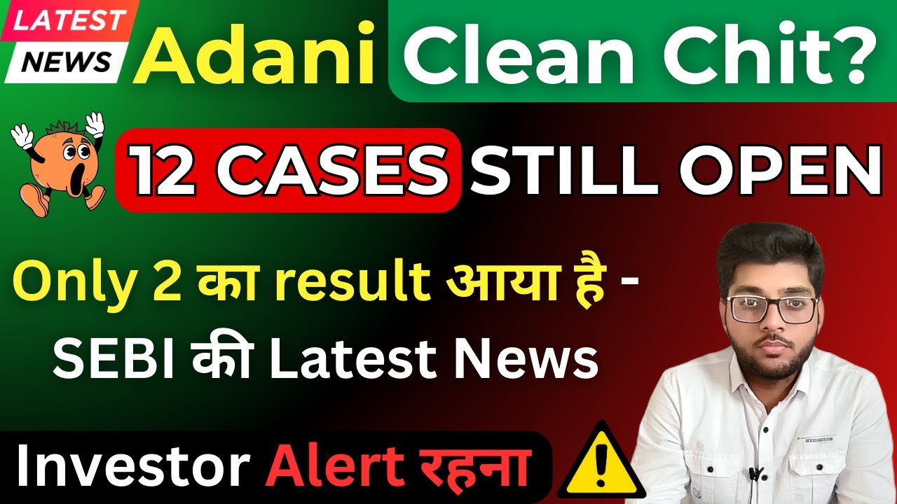 Adani Stocks Latest News | SEBI Has 12+ Cases Still Pending 😱 Adani ...