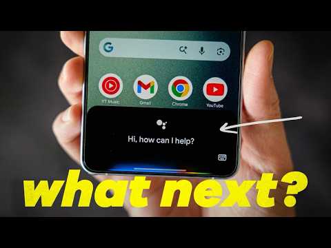 What is happening with the Google Assistant?