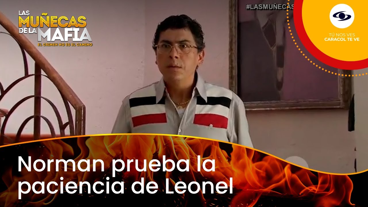 Norman sospecha de que Leonel le está robando a Braulio - Las muñecas de la mafia - YouTube