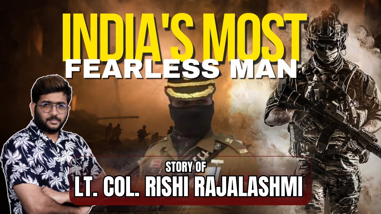 ആരാണ് ഋഷി രാജലക്ഷ്മി ? India's Most Fearless Man Lt. Col. Rishi ...