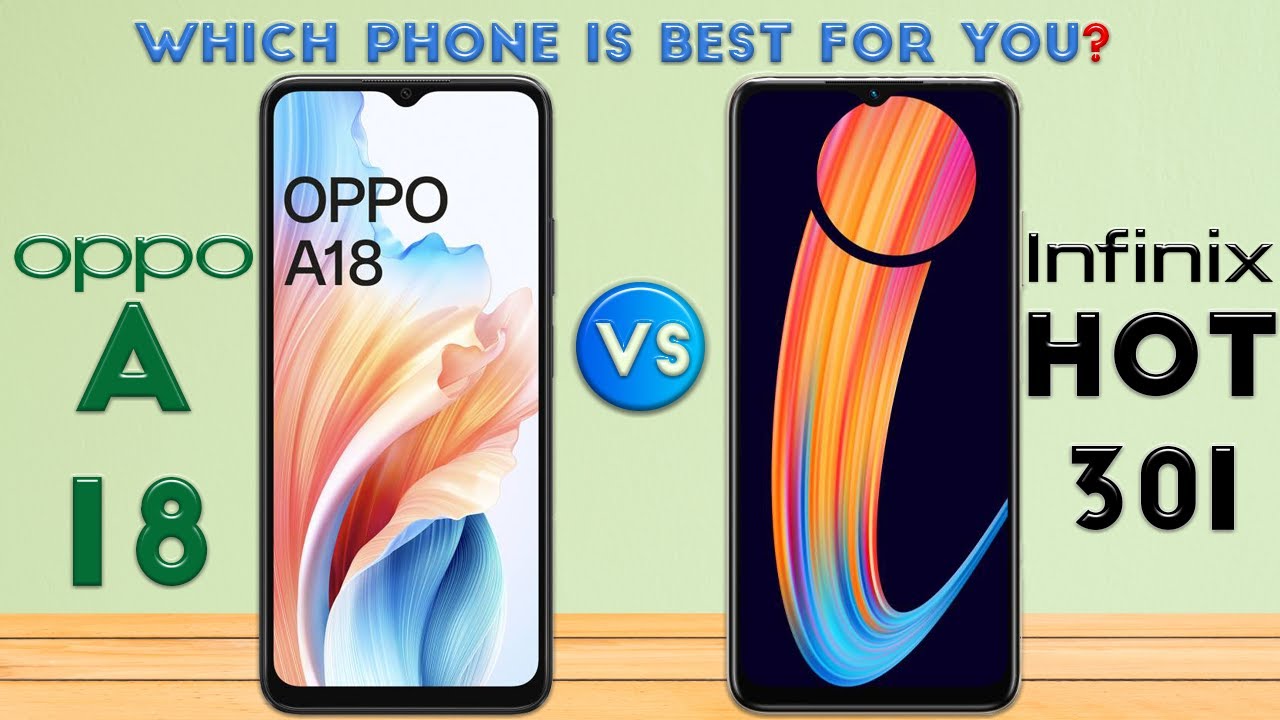 oppo A18 vs Infinix HOT 30i : Which Phone is Best For You 😮 - YouTube