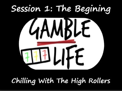 Gamble Life Session 1!! - YouTube