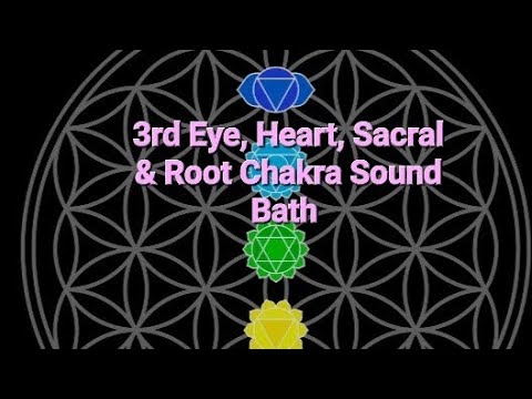 3rd Eye, Heart, Sacral & Root Chakra Sound Bath - YouTube