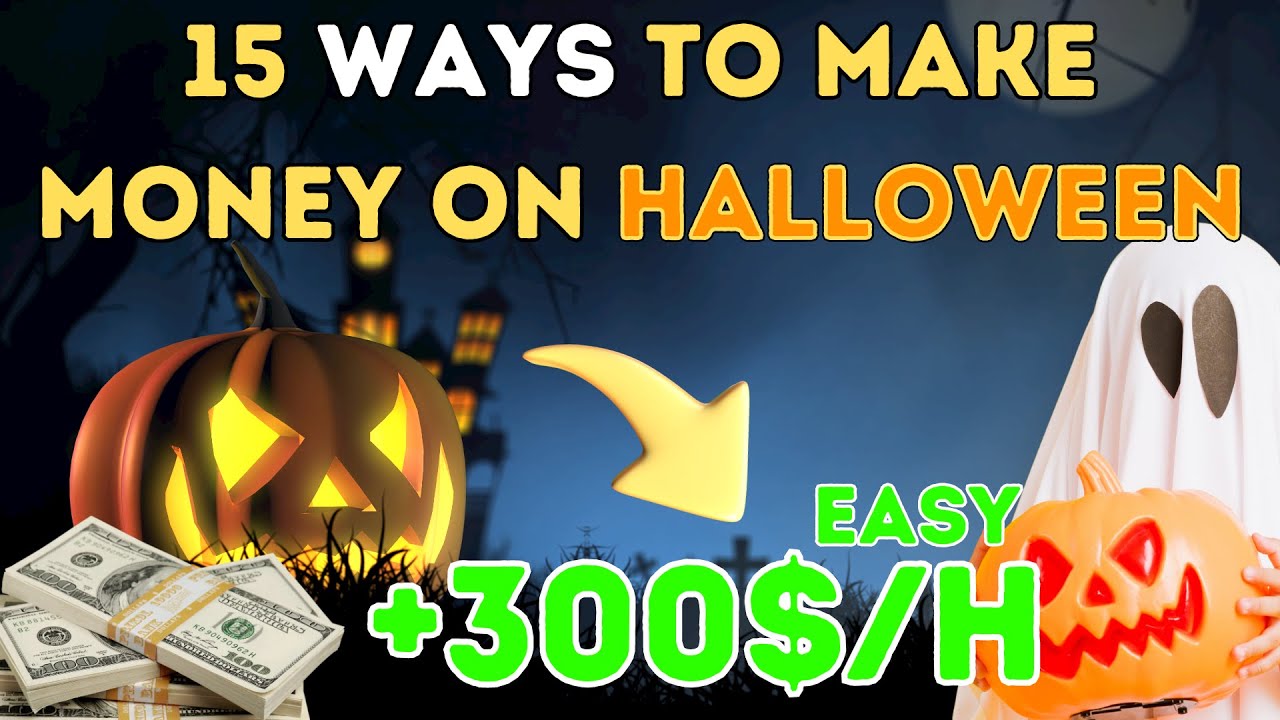 15 Ways to Make Money on Halloween - YouTube