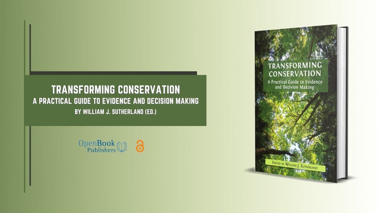 'Transforming Conservation: A Practical Guide to Evidence and Decision ...