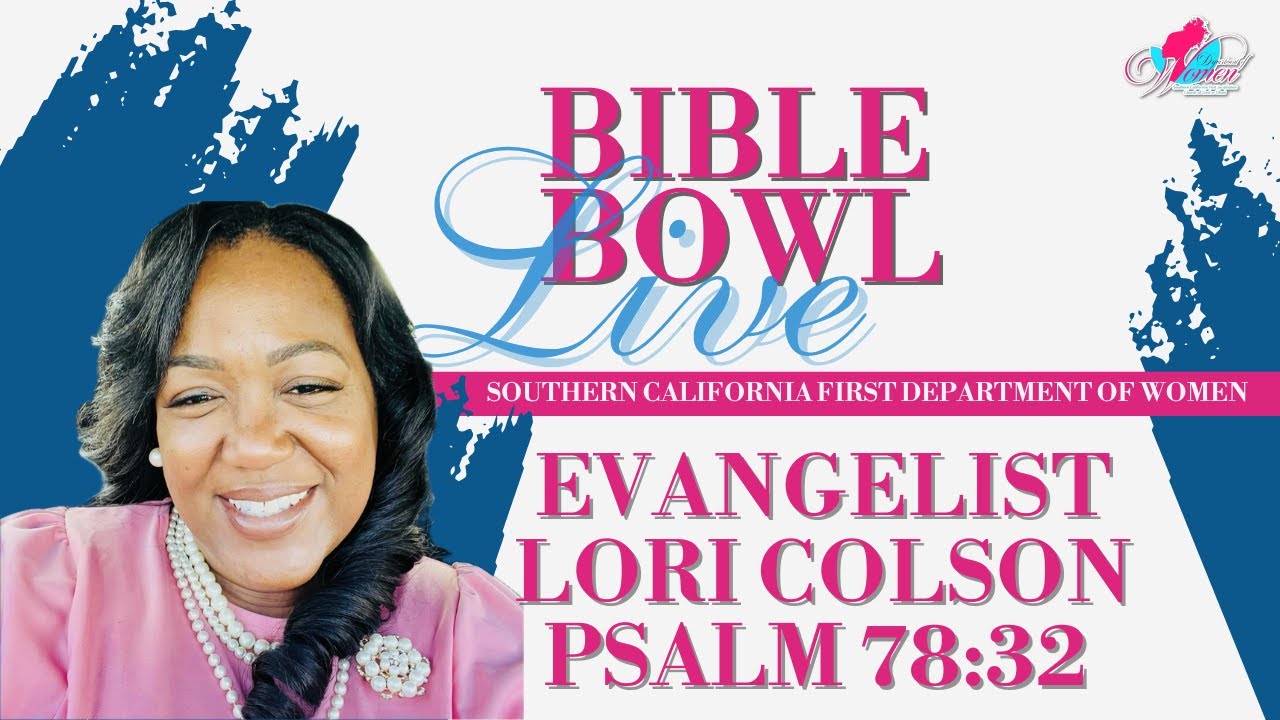 EVANGELIST LORI COLSON | PSALM 78:32 | BIBLE BOWL LIVE - YouTube