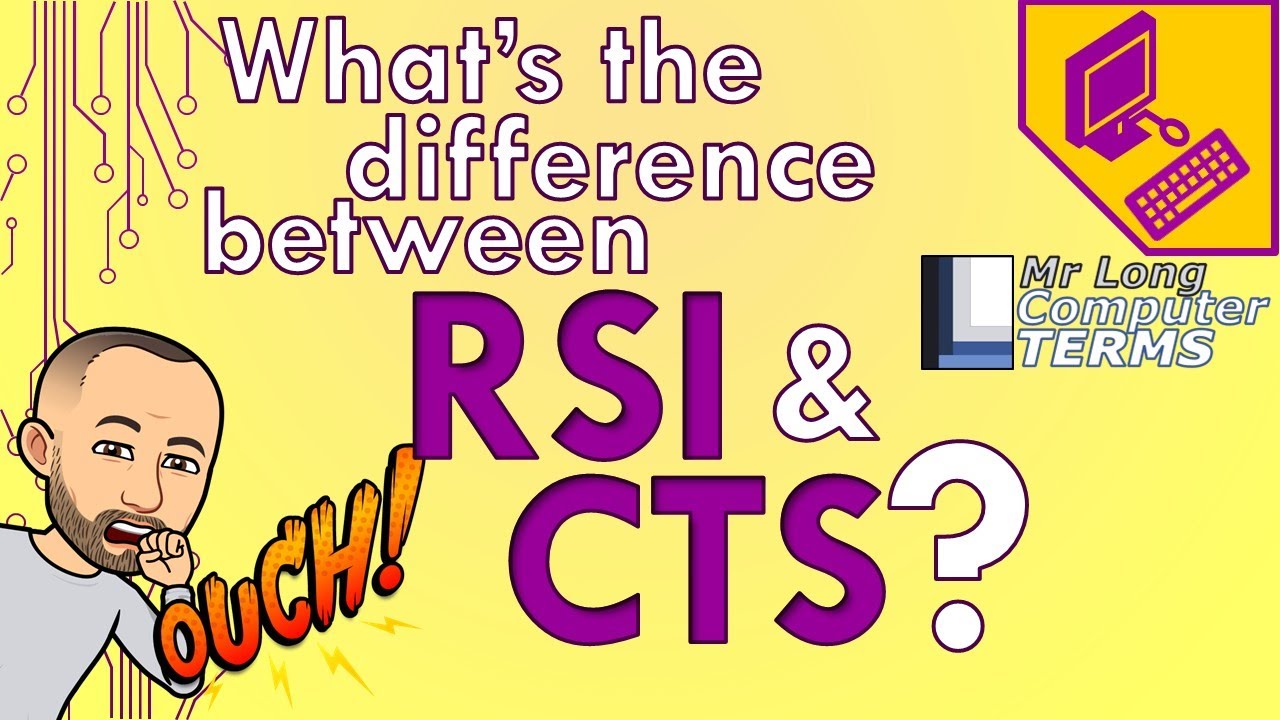 Mr Long Computer Terms | What's the difference between RSI and CTS ...