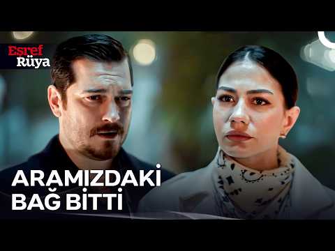 Eşref ve Nisan Yollarını Ayırdı | Eşref Rüya 37. Bölüm