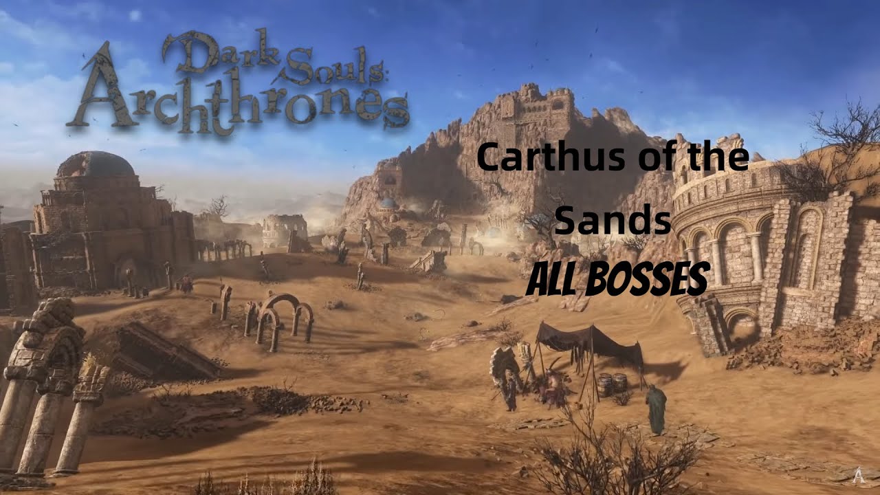 Dark Souls Archthrones: All Bosses in Carthus of the Sands - YouTube