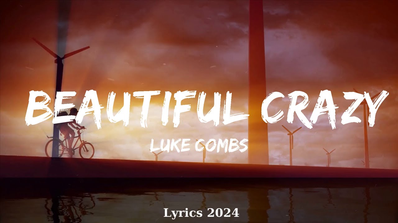 Luke Combs - Beautiful Crazy (Lyrics) || Music Jair - YouTube