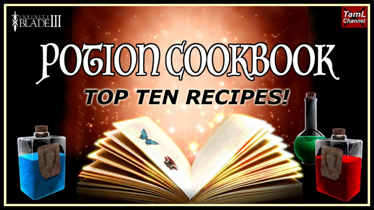 Infinity Blade 3: POTION COOKBOOK - TOP TEN RECIPES! - YouTube