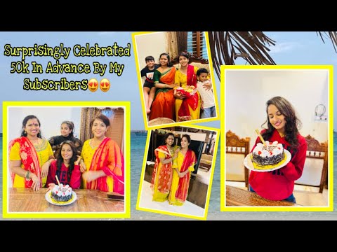 Surprisingly Celebrated 50K In Advance With My Subscribers💃🏻 ...
