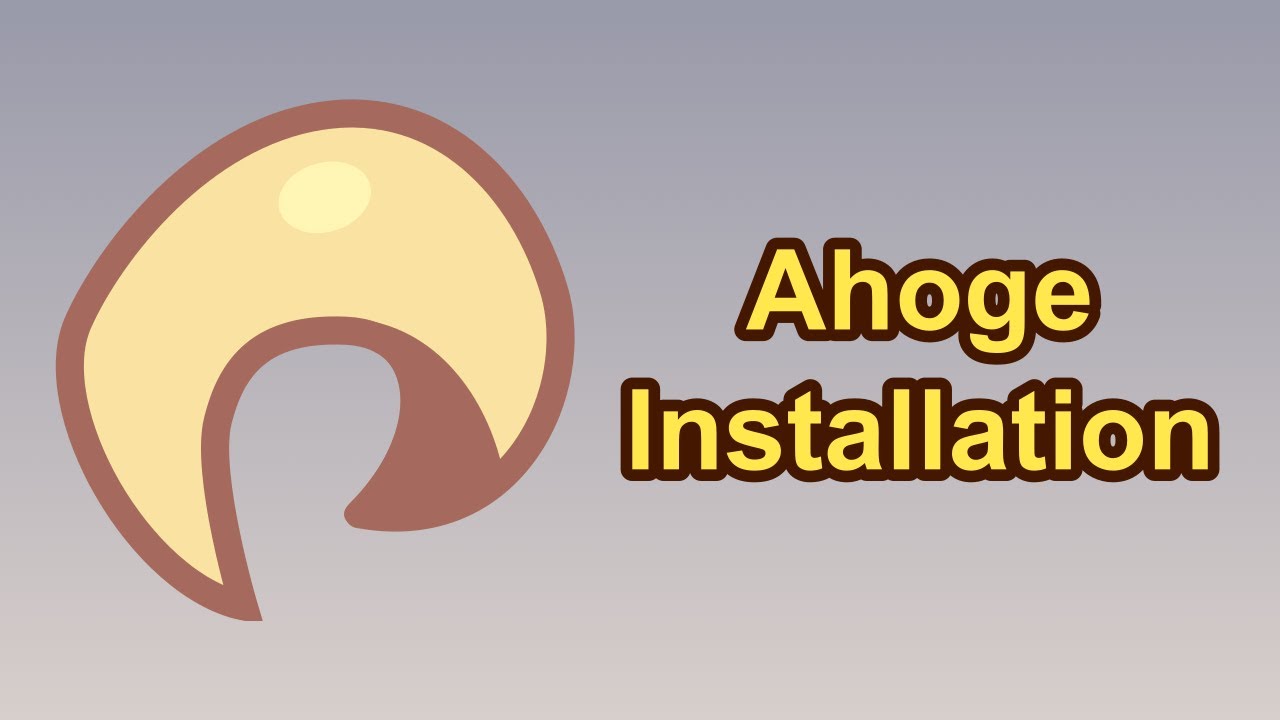 Installation | Ahoge - YouTube
