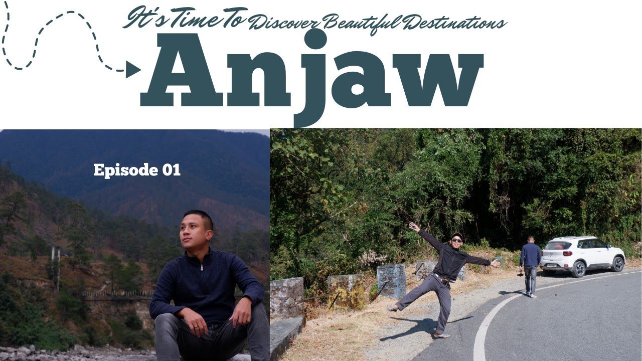Beautiful Anjaw | Arunachal Pradesh - YouTube